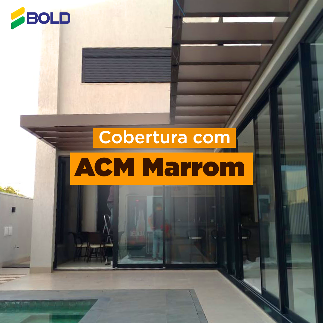 Cobertura com ACM Marrom! - Bold