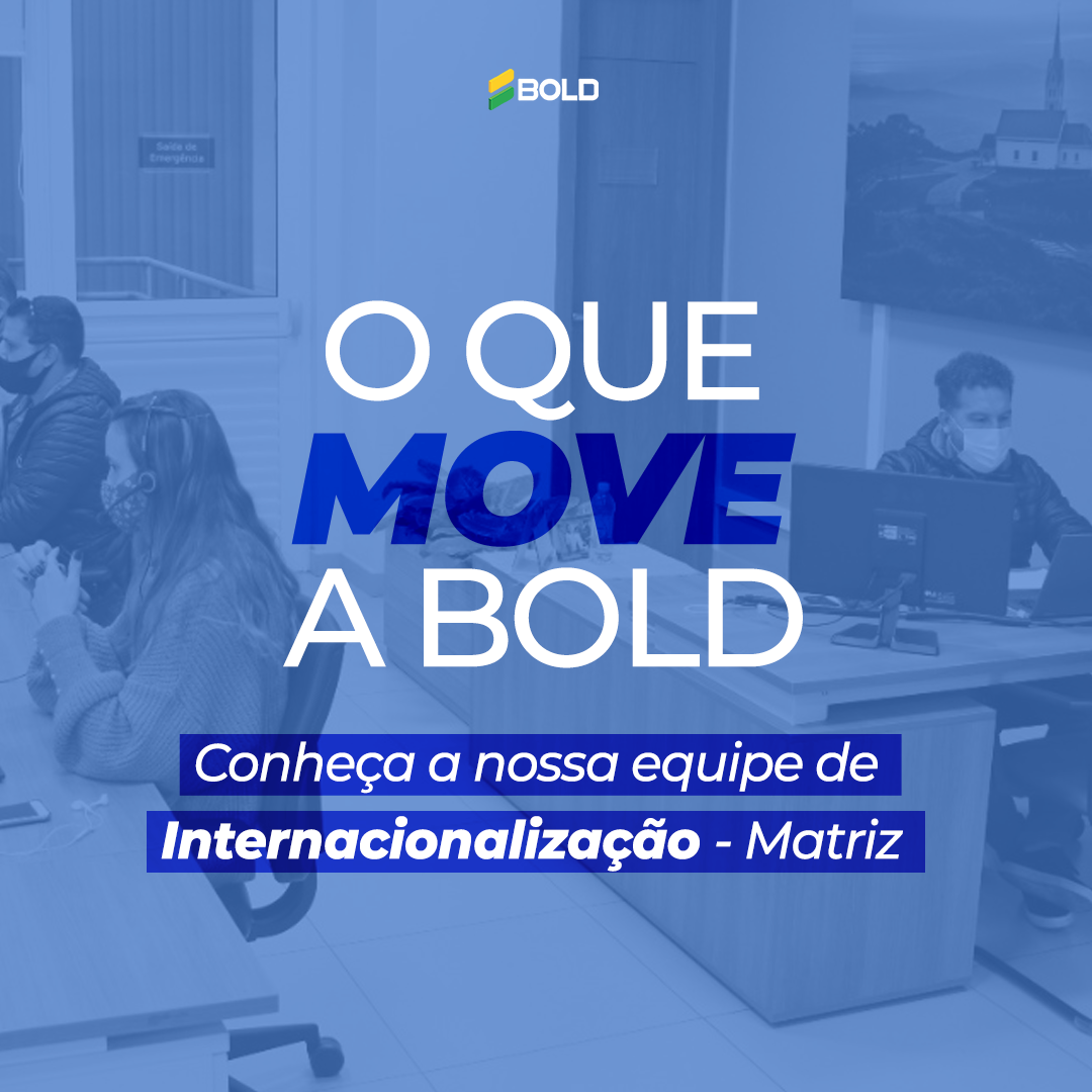 O que move a Bold? - Bold