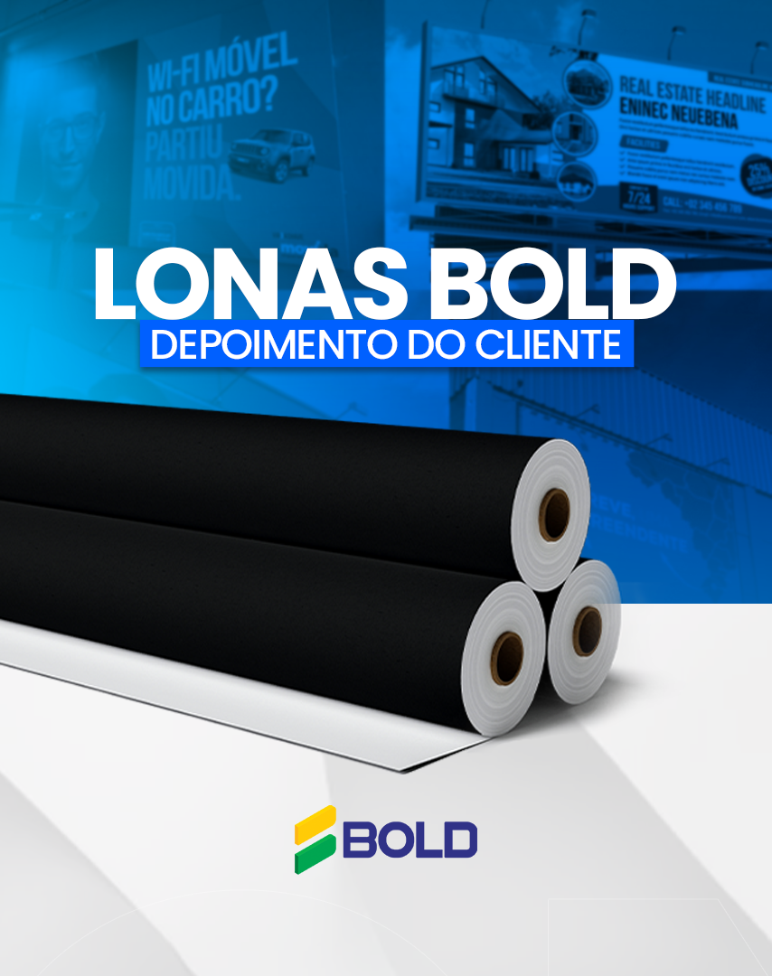 Você já conhece as Lonas Bold? - Bold
